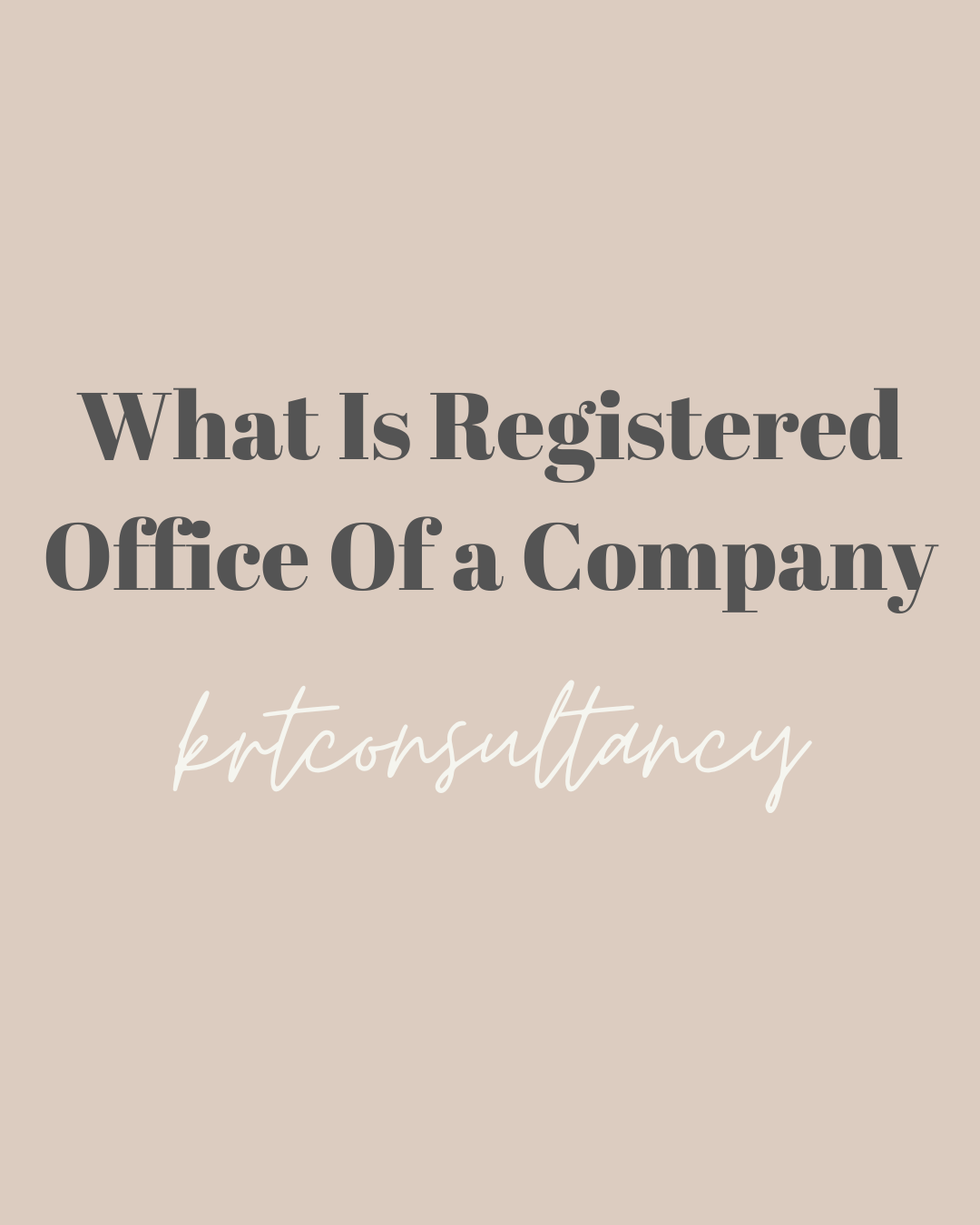 What Is Registered Office Of a Company – KRT Consultancy